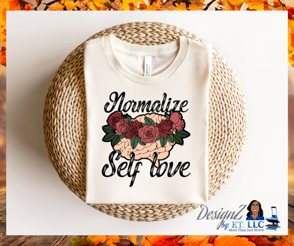Normalize Self Love – DesignZ by KT