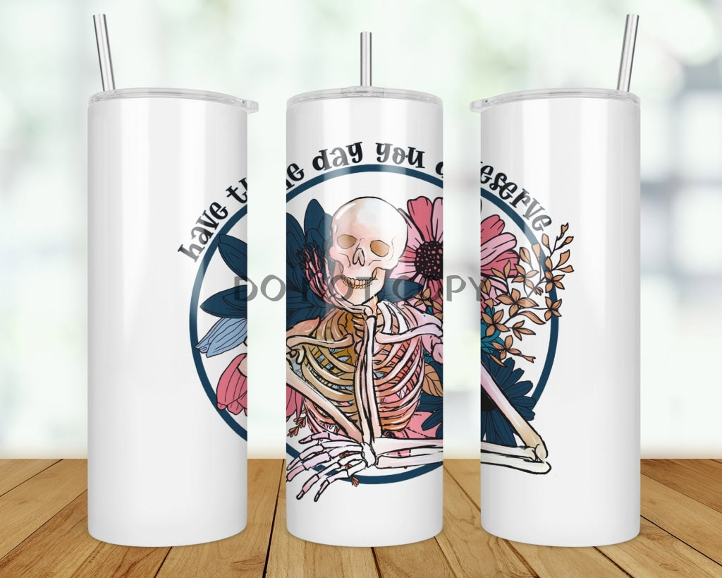 Day You Deserve Tumbler – DesignZ by KT